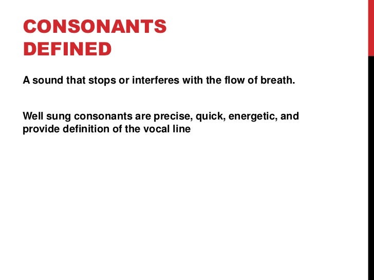 Consonants and Singing