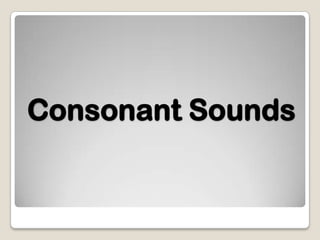 Consonant sounds | PPT