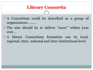 LIbrary consortia in India: overview of indian library consortia | PPT