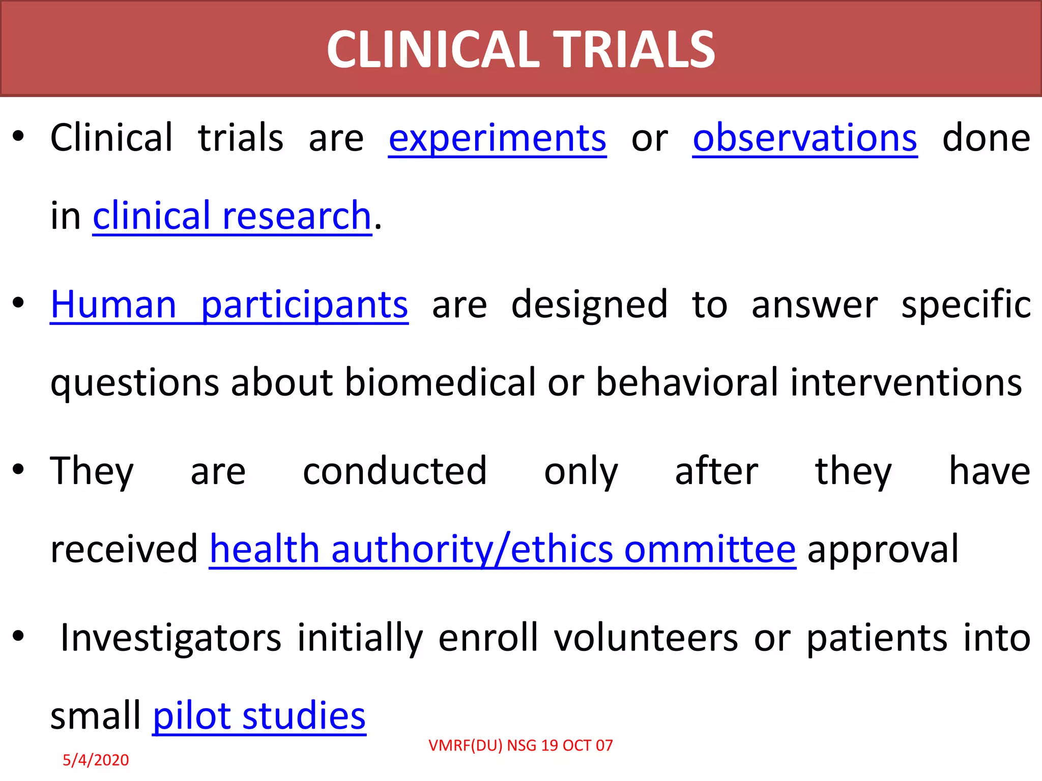 Consort in clinical trial. PHASES CLINICAL TRIALS. EVIDENCE-BASED ...