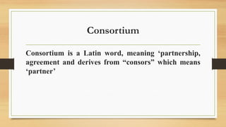 Consortiums | PPT