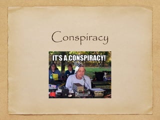Conspiracy | PPT