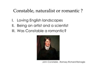 John Constable: being a romantic and a scientist | PPT