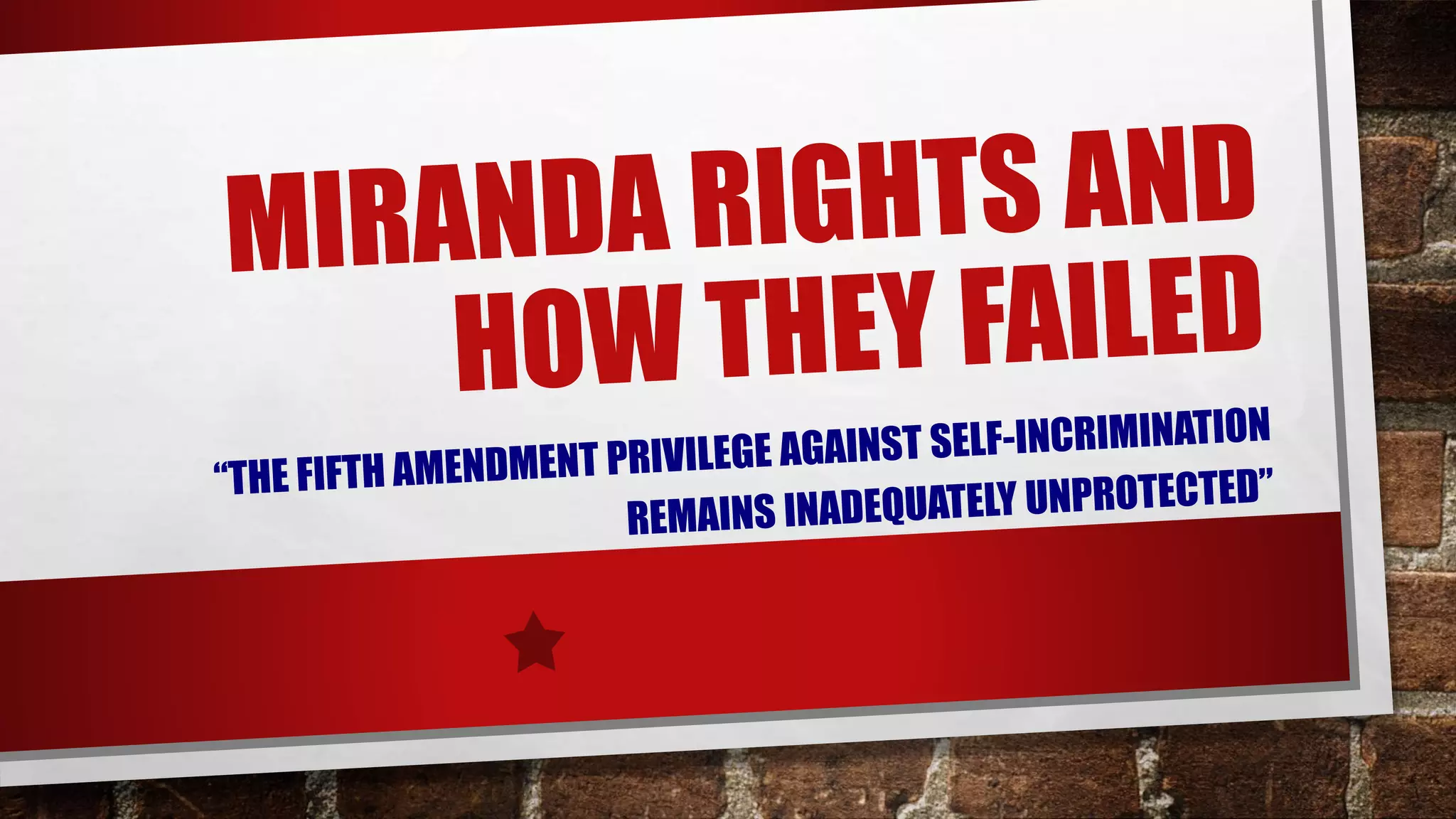 Miranda Rights and how They Failed | PPTX | Law