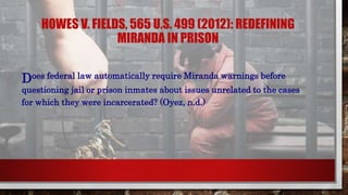 Miranda Rights and how They Failed | PPTX | Law