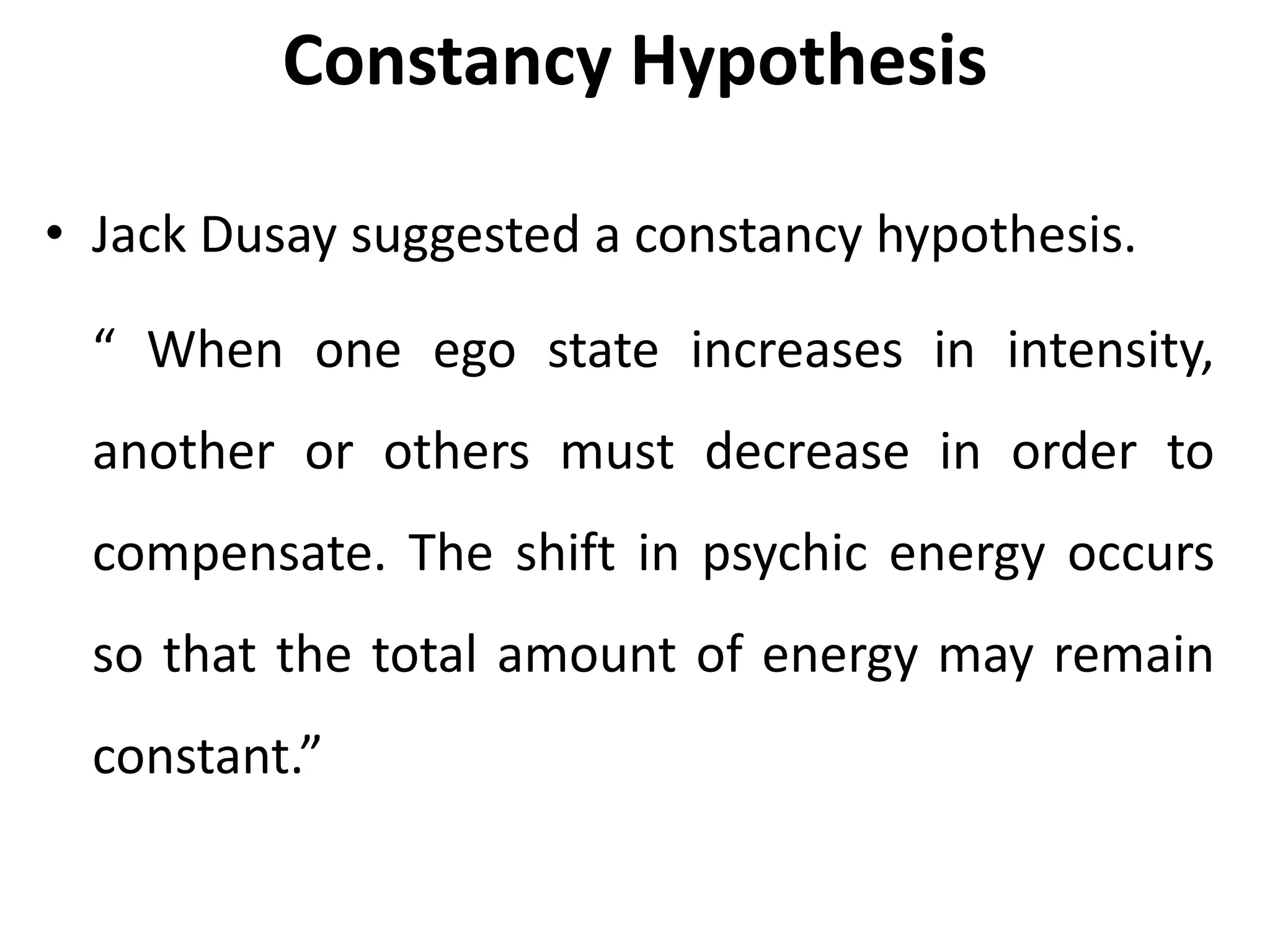 Constancy hypothesis (Transactional analysis / TA is an integrative ...