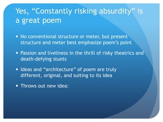 Constantly risking absurdity | PPTX | Poetry | Books and Literature