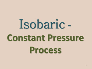 Constant pressure process | PPTX | Physics | Science