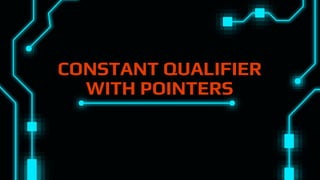 Constant Qualifier with Pointers in CPP.pptx | Programming Languages | Computing