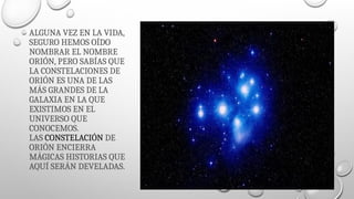 Constelación de orión un conocimiento acerca de Dios.pptx