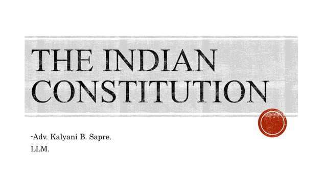 The Constitution of India is the supreme law of India | PPT