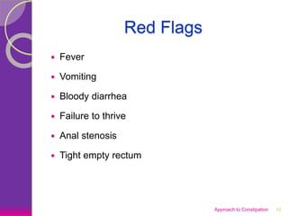 Approach to a child with Constipation | PPTX