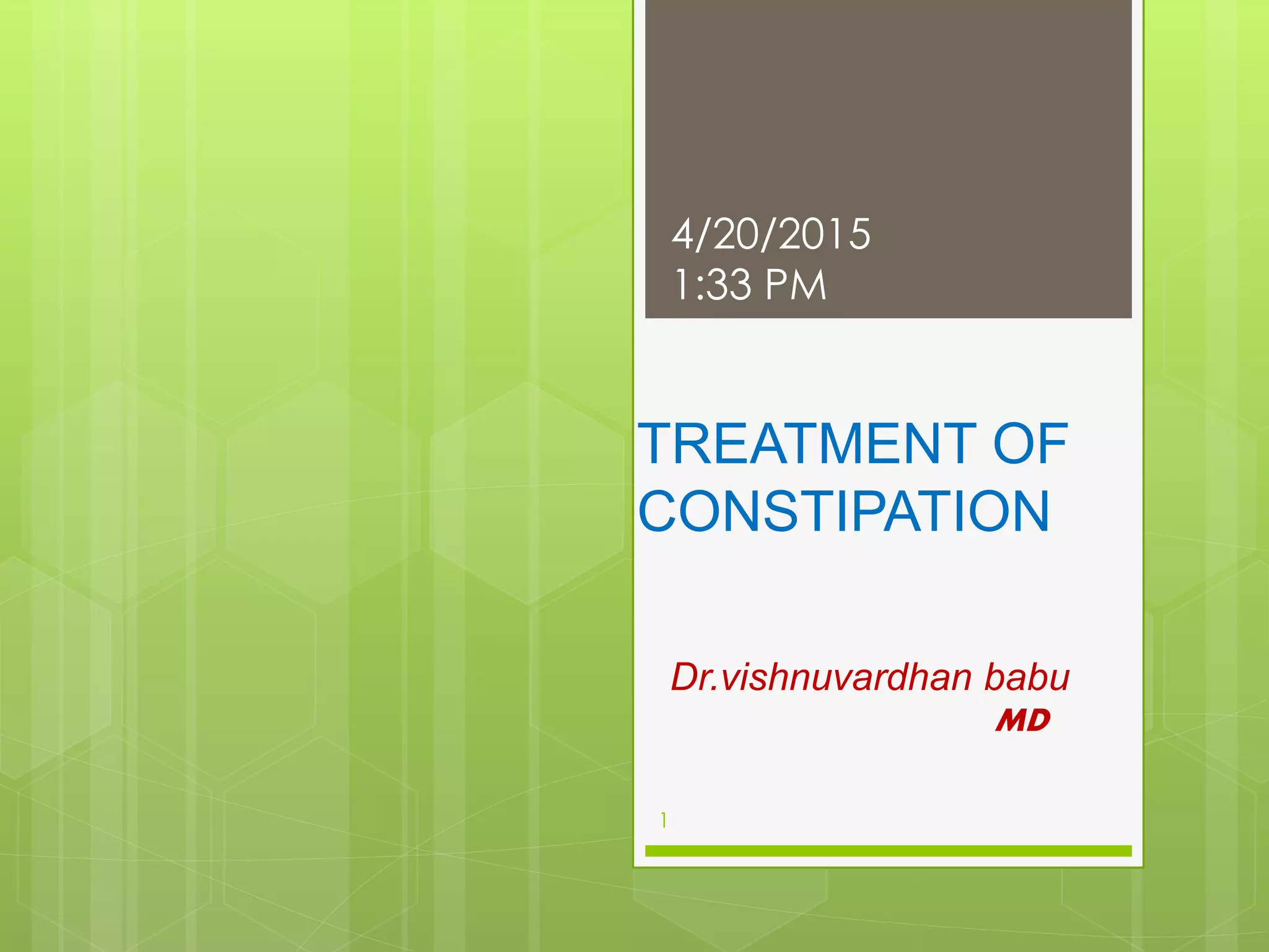 treatment of constipation | PPTX