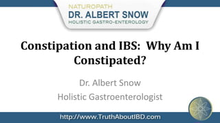 Constipation and IBS: Why Am I Constipated? | PPT
