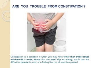 Constipation ayurvedic medicine India.pptx