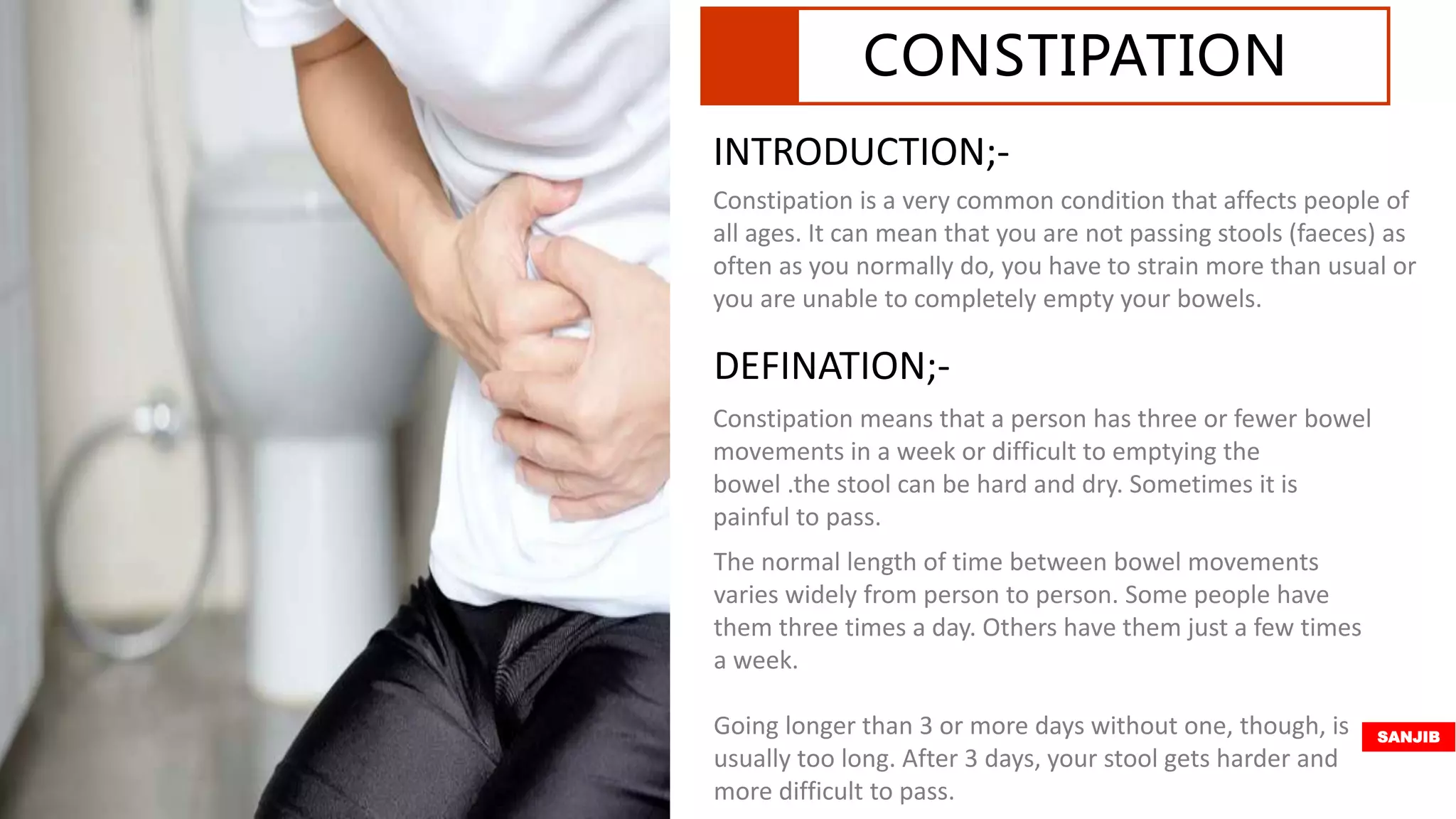 Constipation by Sanjib Kumar Sahoo | PPTX
