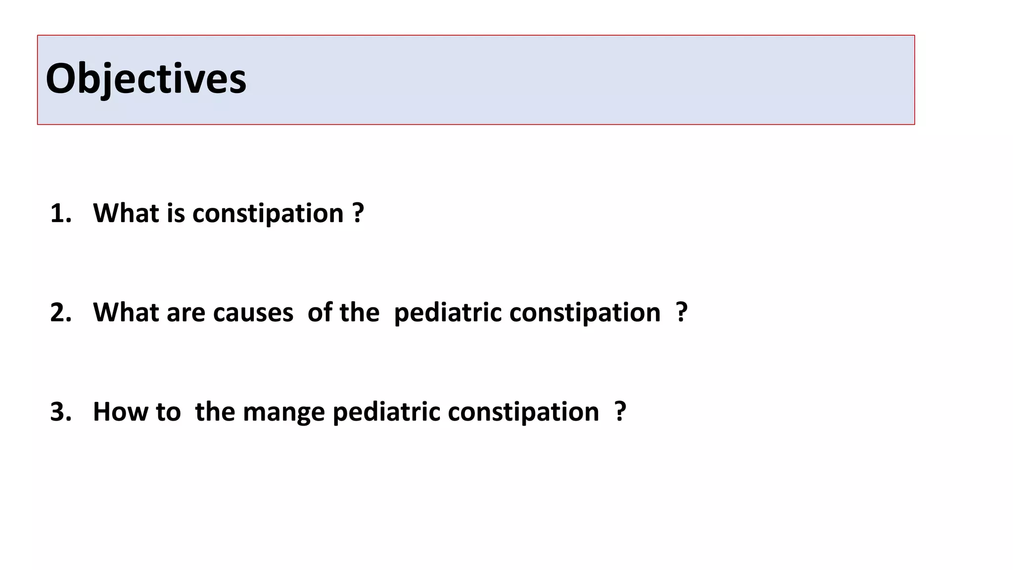 Constipation in children | PPTX