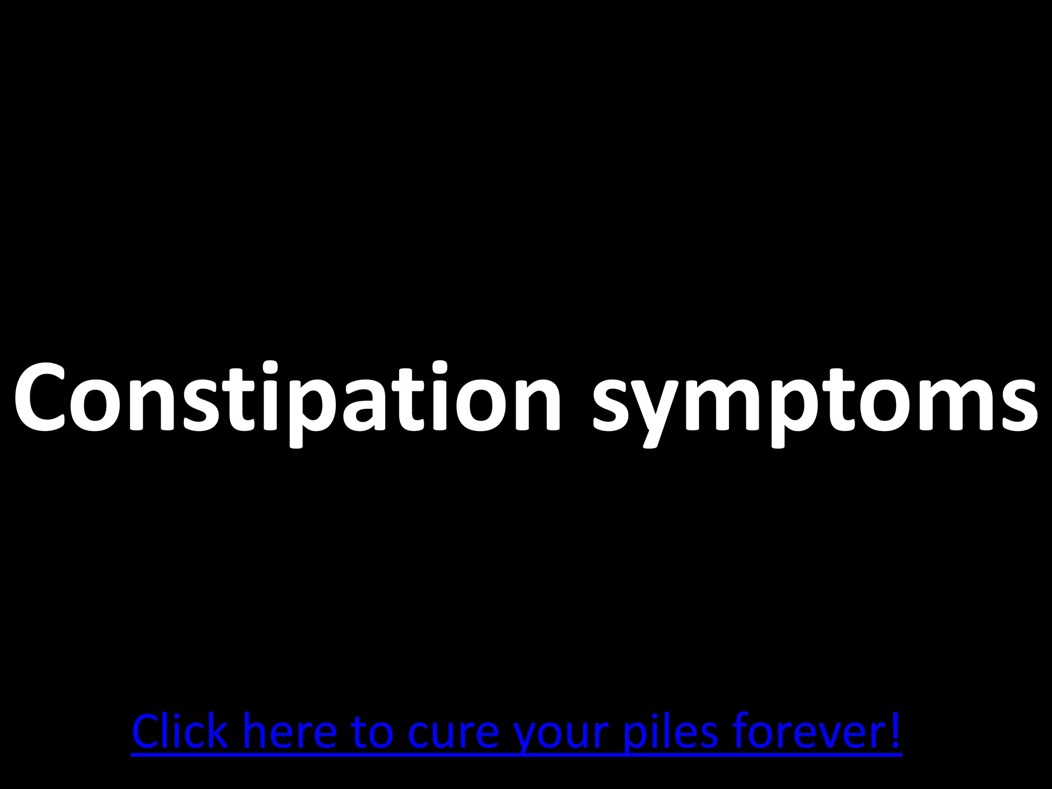 Constipation symptoms | PPTX | Digestive Disorders | Diseases and ...
