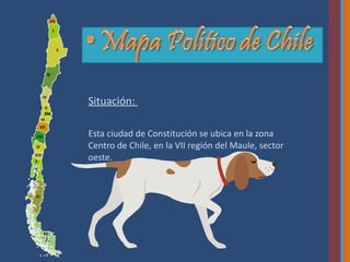Situación y Emplazamiento de la ciudad de Constitución | PPT