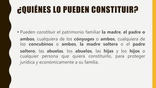 Constitucion patrimonio familiar (1) | PPTX