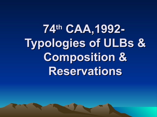 74 th CONSTITUTIONAL AMENDMENT ACT-1992.ppt | Economy | Business and ...