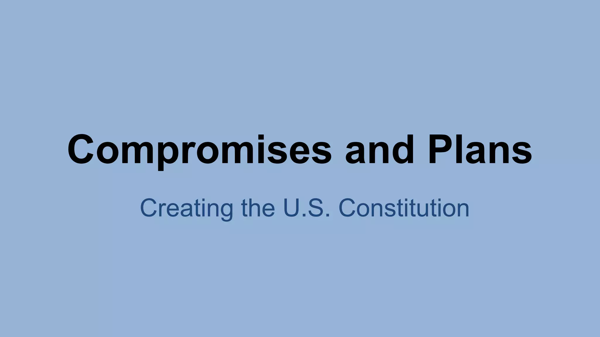 Constitutional compromises and plans new | PPT