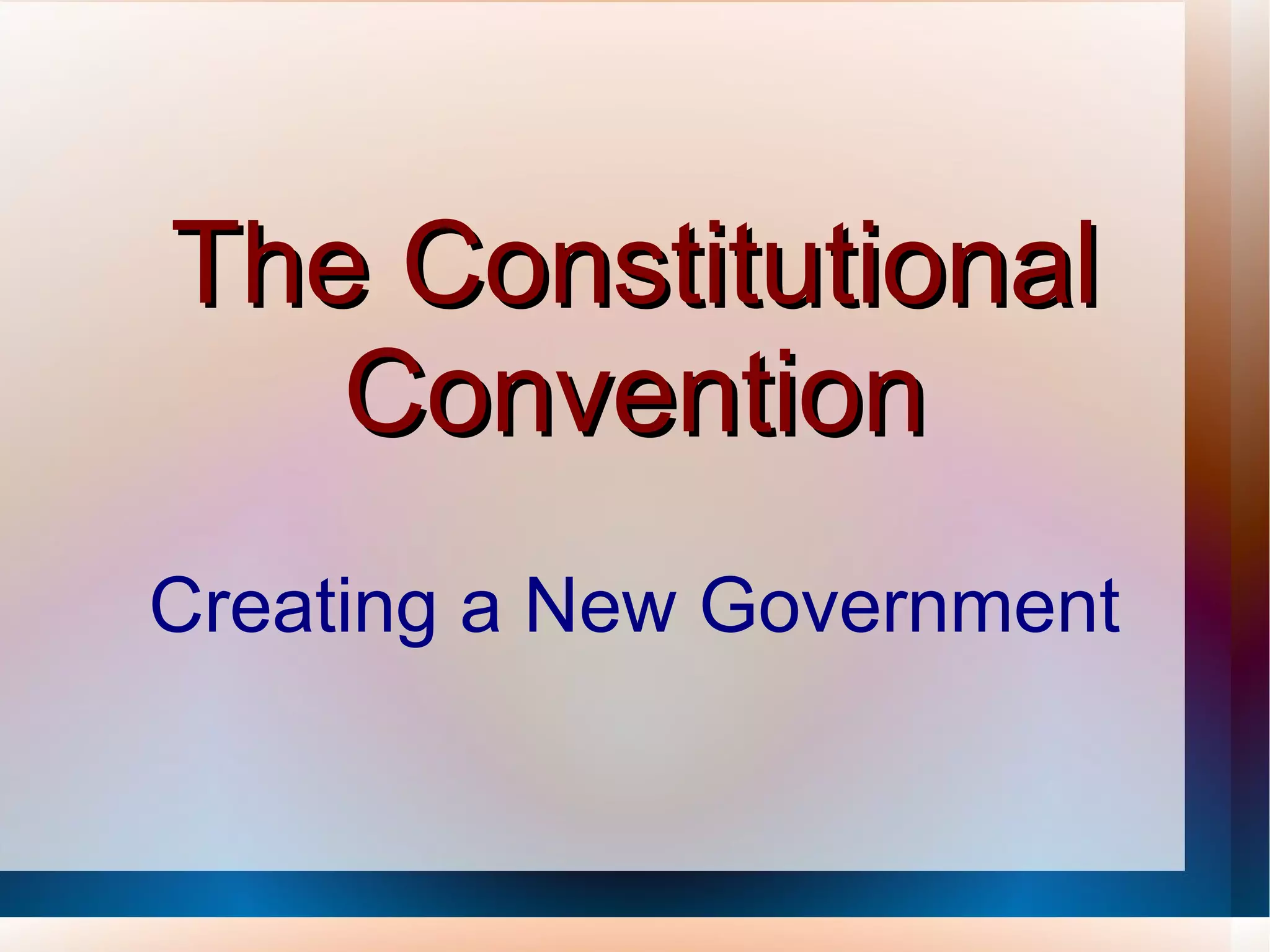 Constitutional Convention | PPT | Civic affairs | Politics