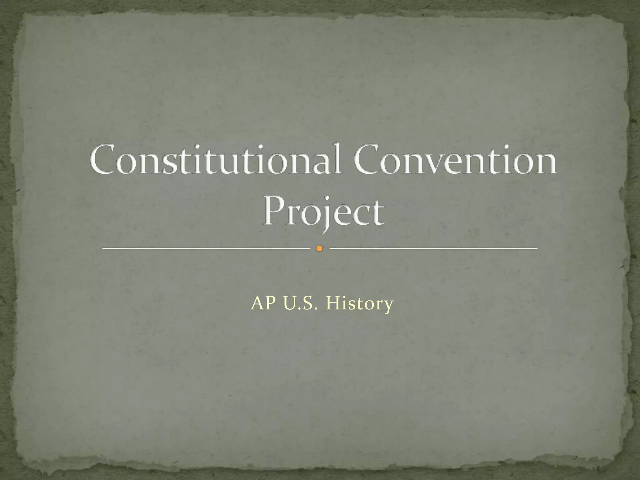 Constitutional Convention Project | PPTX
