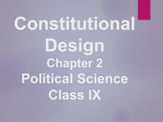 Constitutional Design PPT.pptxl from social science class IX | PPTX