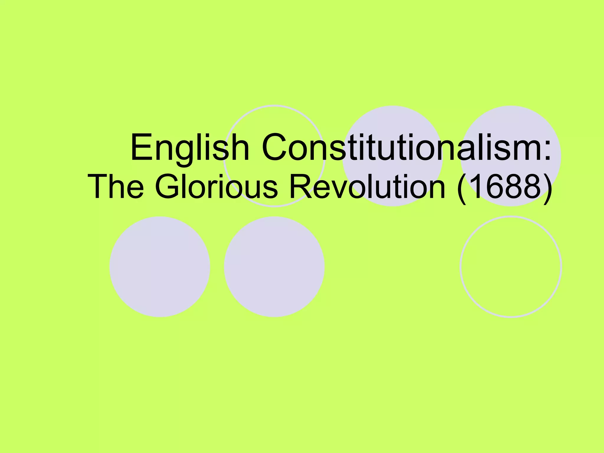 Constitutionalism England 1688 | PPT