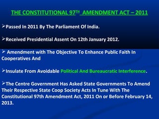 97th Constitutional Amendment Act, 2011 for Co-operative Sector | PPT