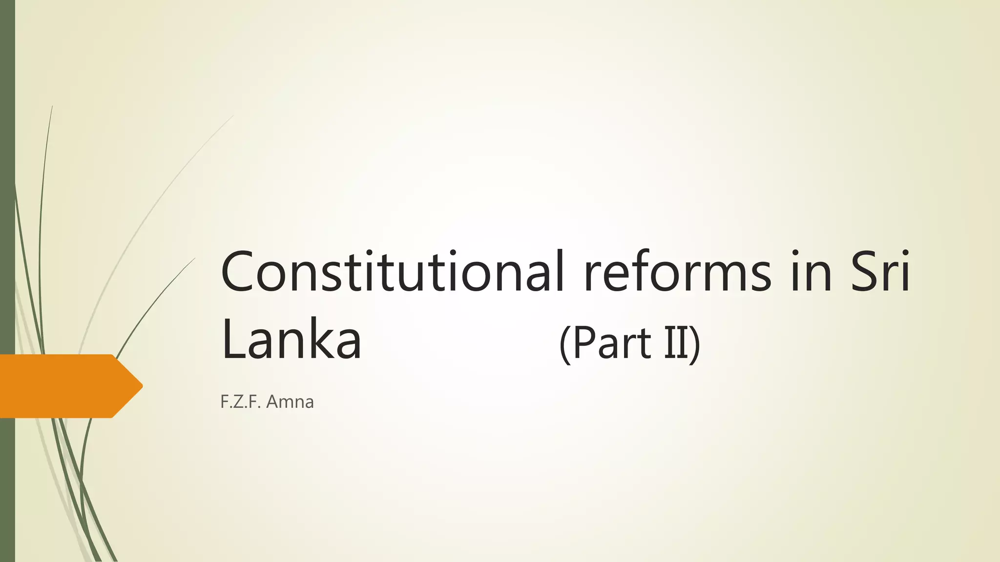 Constitutional Reforms in Sri Lanka (Part II) | PPTX