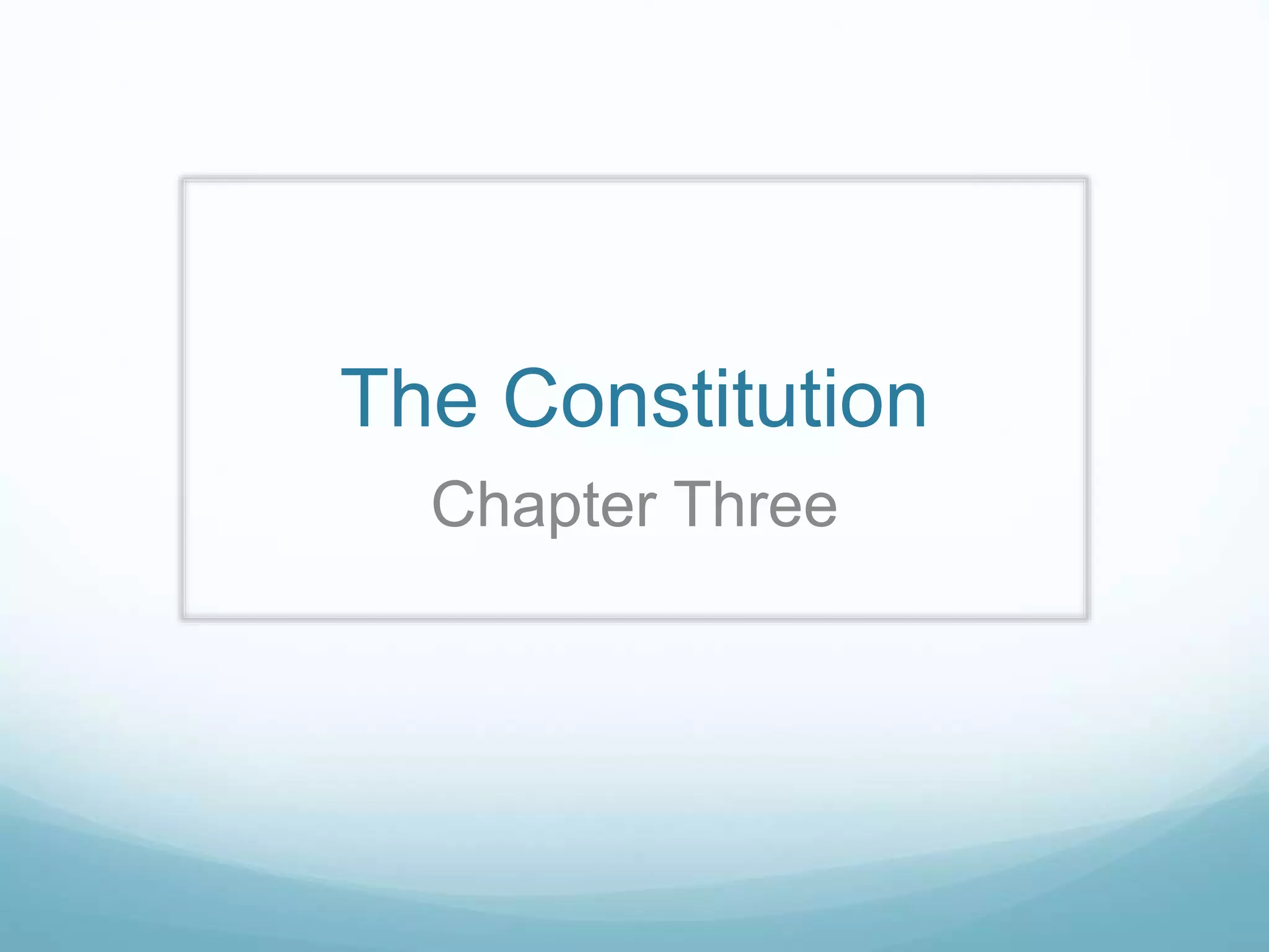 Constitution chapter three copy | PPTX
