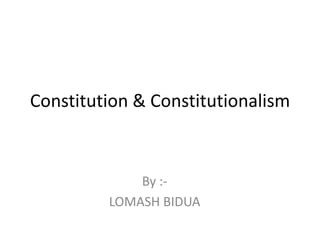 Constitution & Constitutionalism | PPTX