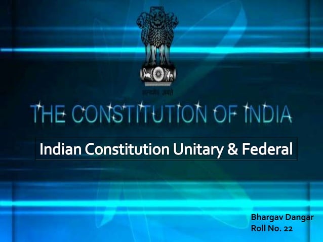 Indian Constitution Unitary & Federal | PPT