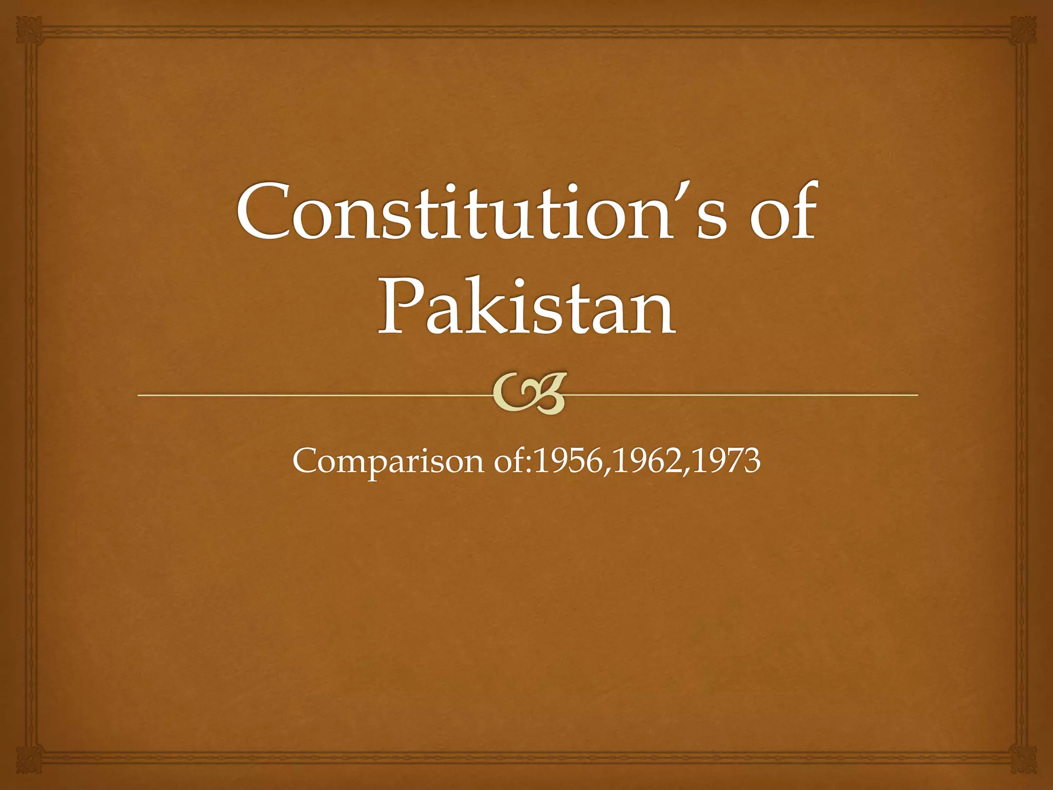 Constitutions of pakistan | PPTX