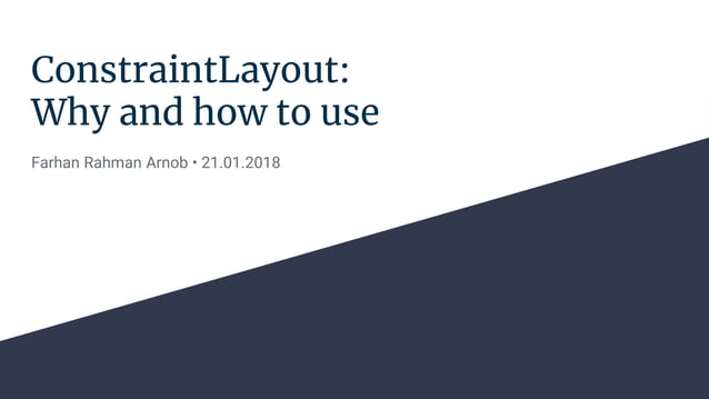 Constraint layout - Cutting edge Android layout design | PPT