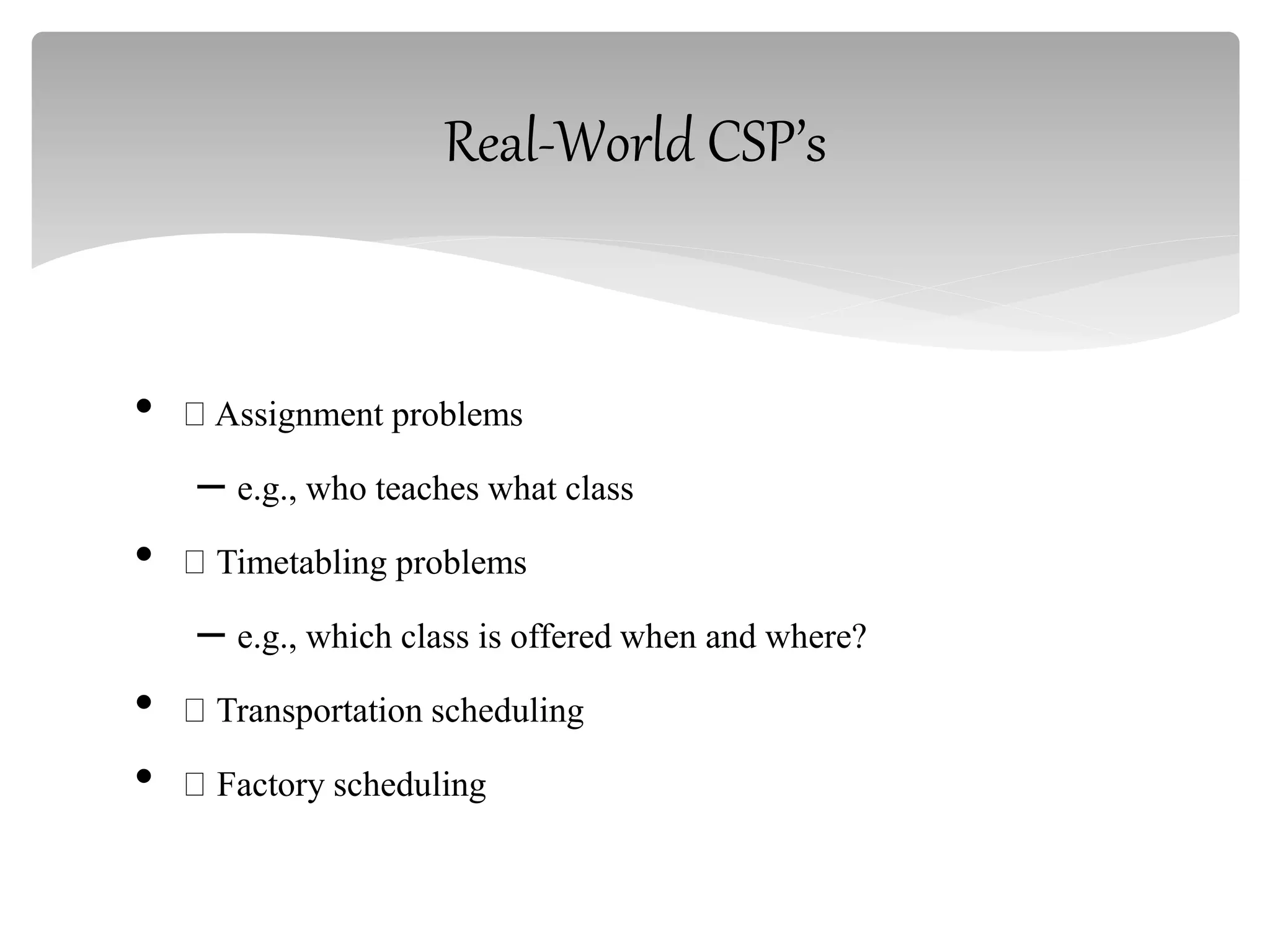 Constraint satisfaction problems (csp) | PPTX