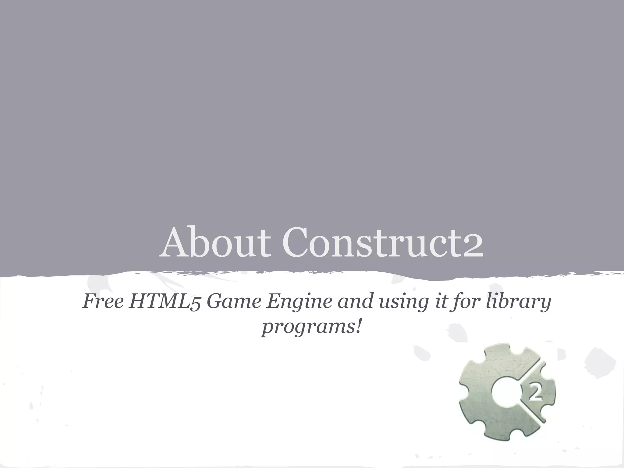 Construct2 games tech2 | PPT