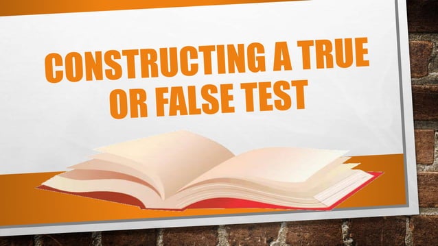 Constructing a true or false test | PPTX