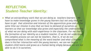 Constructing my student teacher identity throug reflective practice ...