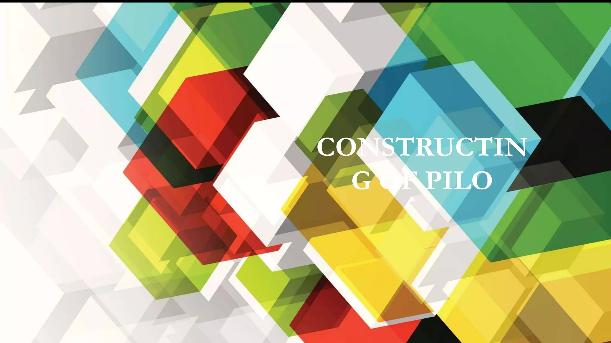 CONSTRUCTING OF PILO, CILO and ILO.pptx | Education industry | Industries