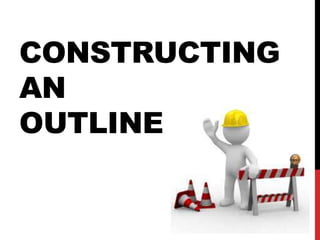 Constructing outlines | PPTX