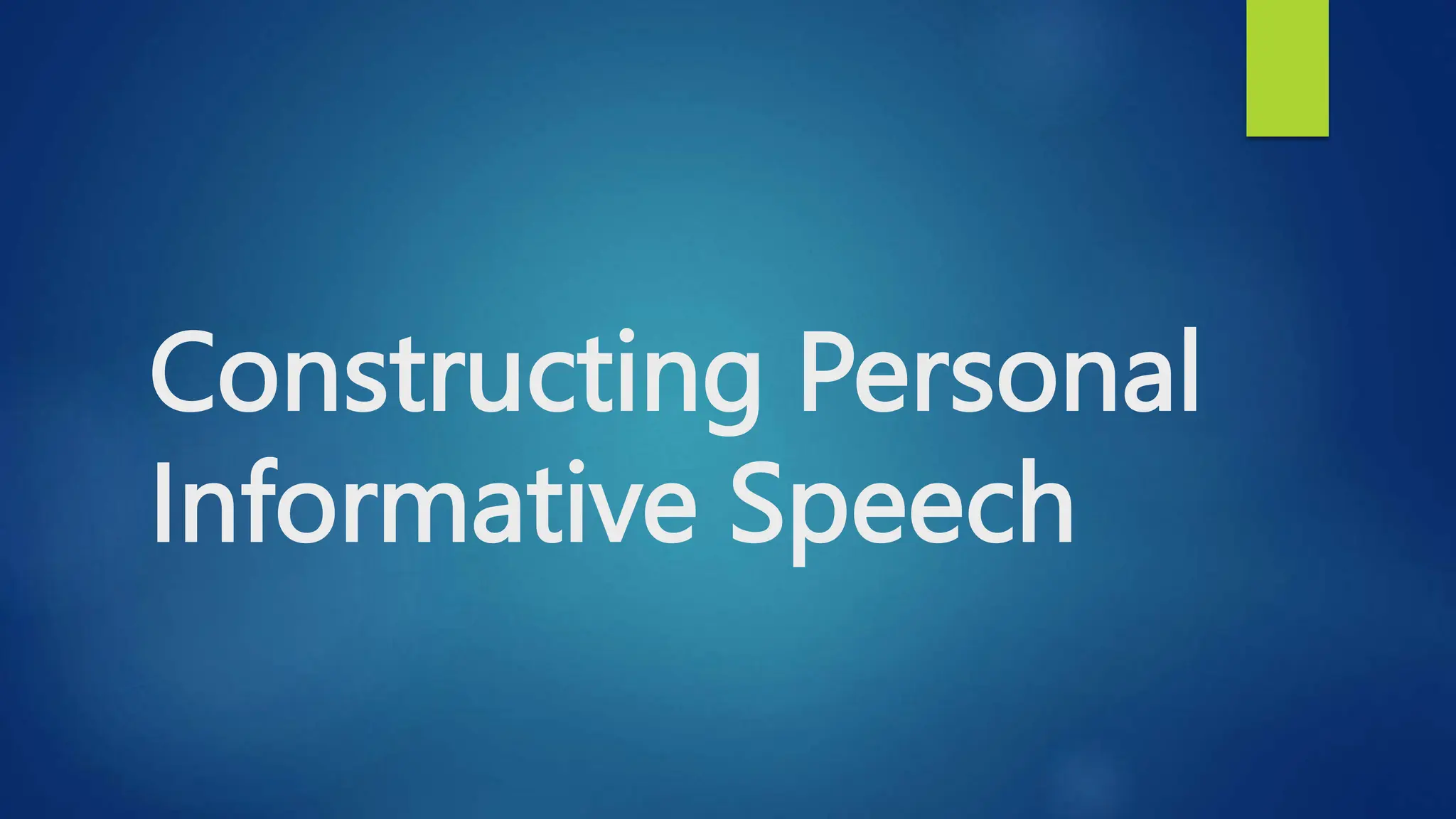 Constructing Personal Informative Speech.pptx | Science