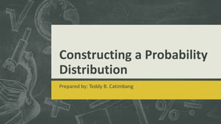 Constructing Probability Distribution.pptx