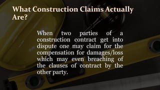Construction Claims Explained | PPTX