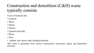Construction and Demolition (C&D) Waste Management.pptx