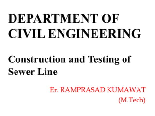 Construction and testing of sewer line | PPTX