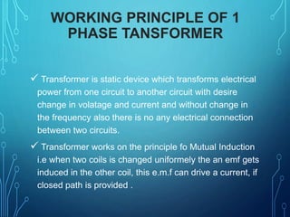 Construction and working principle of 1 phase transformer | PPTX
