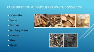 Construction & demolition waste management | PPTX